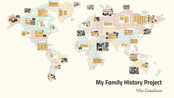 My Family History Project by Mia Goodson on Prezi