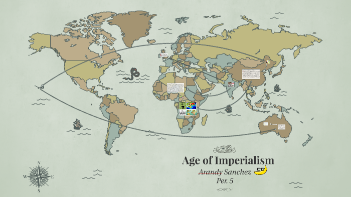 Age of Imperialism by Arandalany Sandchezelle on Prezi