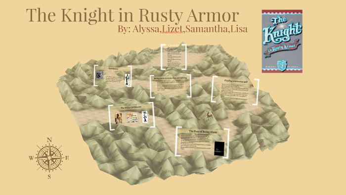 The Knight in Rusty Armor by Lizet Avila on Prezi