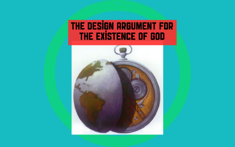The Design Argument for the Existence of God by Tom Hopkins on Prezi