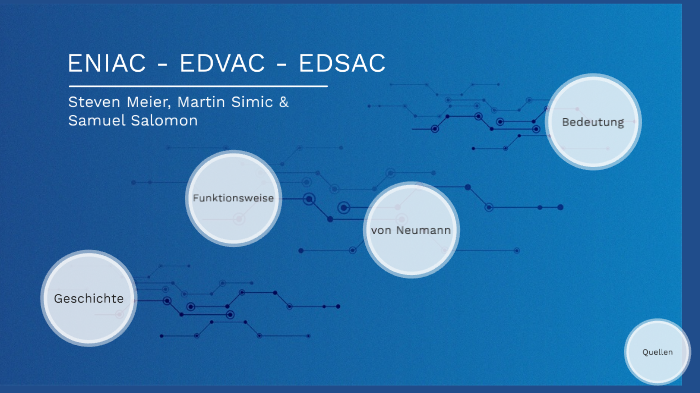 ENIAC / EDVAC / EDSAC by Samuel Salomon on Prezi