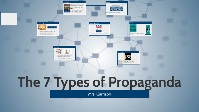 The 7 Types of Propaganda by Stacy Garrison on Prezi