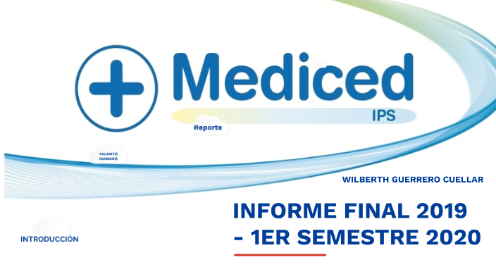 INFORME FINAL MEDICED IPS by Wilberth Guerrero on Prezi