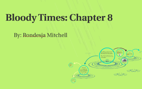 Bloody Times: Chapter 8 by Rondesja Mitchell on Prezi