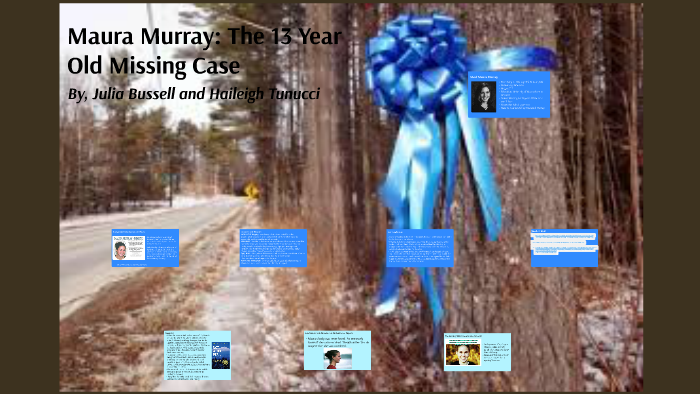 Maura Murray: The 13 Year Old Missing Case by Julia Bussell on Prezi