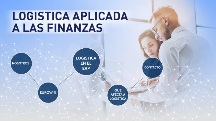 LOGISTICA APLICADA A LAS FINANZAS by Mathias Bustos on Prezi