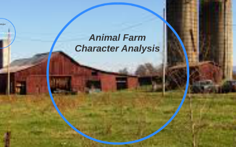 Animal Farm Character Analysis by Hunter Hagen on Prezi