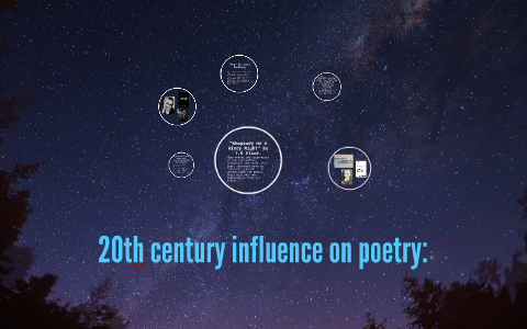 20th century influence on poetry: by Addison Hamilton on Prezi