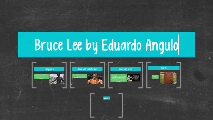 Bruce Lee: by Eduardo Angulo by Flynn Class on Prezi