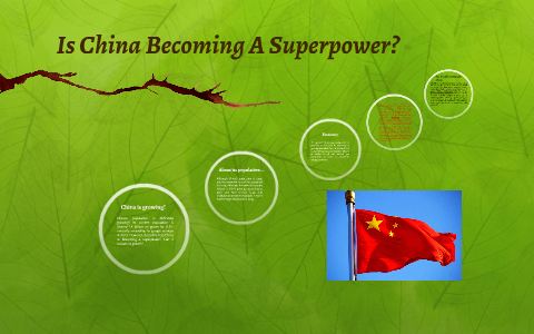 Is China Becoming A Superpower? by Denis Ianev on Prezi