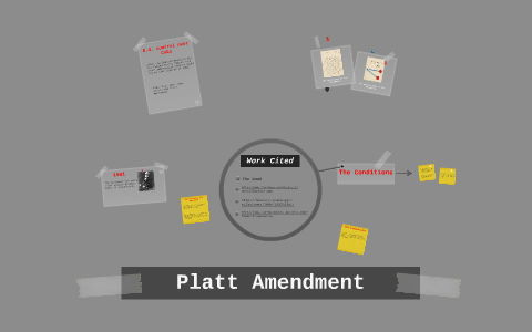 Platt Amendment by Veronica Whitlock on Prezi