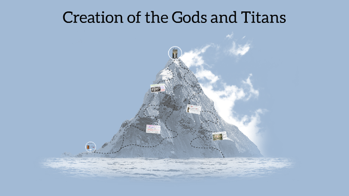 Creation of the Gods and Titans by Tiffany Wallace on Prezi