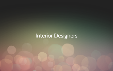 Interior Designers by Phoebe Shaffer on Prezi