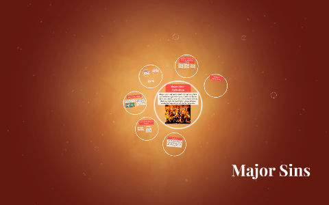 Major Sins - Definition by Samir Pathan on Prezi