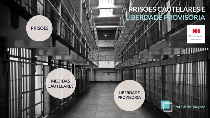 Prisões Cautelares e Liberdade Provisória by Patrick Salgado Martins on ...