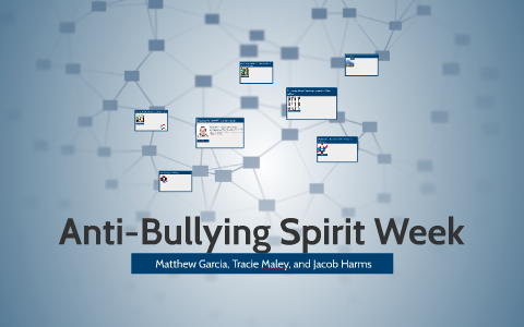 Anti-Bullying Spirit Week by Matthew Garcia on Prezi