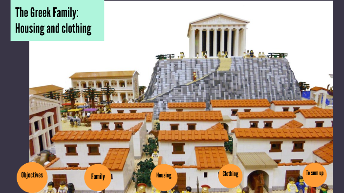 Unit 2: Ancient Greece - The Greek family: Housinng and clothing by ...