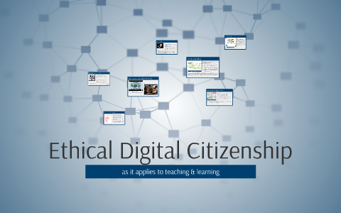 Ethical Digital Citizenship by Rosheen on Prezi