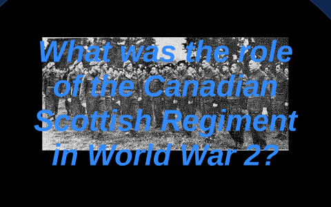What was the role of the Canadian Scottish Regiment in World by Chelsea ...