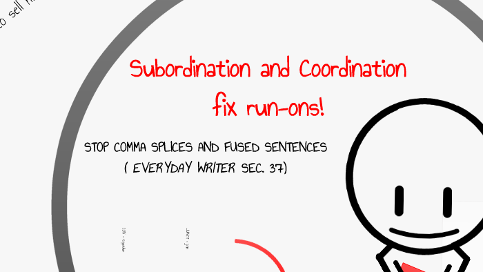 Fixing Run-ons with Conjunctions by Kate Loden on Prezi