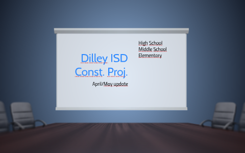 Dilley ISD Const. Proj. by Clint McLain on Prezi