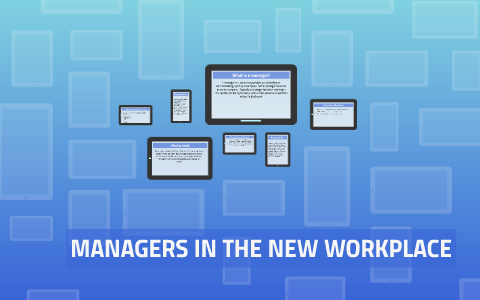 MANAGERS IN THE NEW WORKPLACE by Joshua Katzman on Prezi