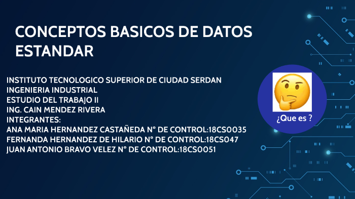 Conceptos básicos de datos estándar by Ana maria Hernandez on Prezi