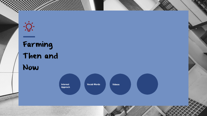 Farming Then and Now by Thomas Jacobi on Prezi