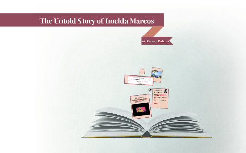 The Untold Story of Imelda Marcos by C'zarina Negapatan