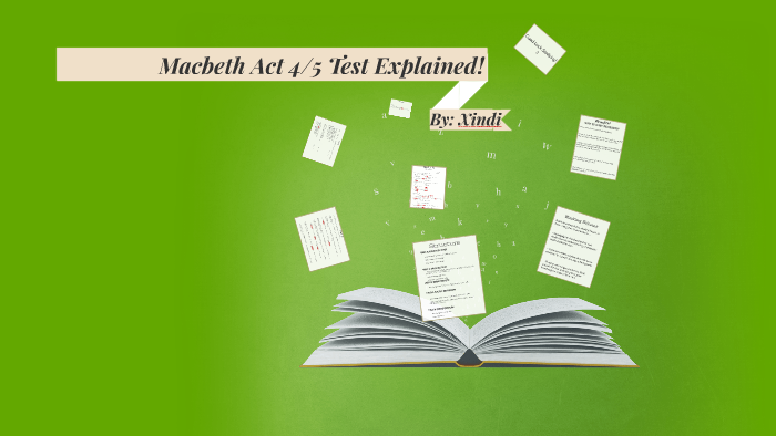Macbeth Act 4/5 Test Explained by Xindi huang on Prezi