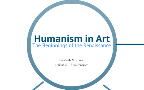 Humanism in Art by Elisabeth Ferguson on Prezi
