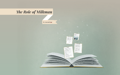 The Role of Milkman by Zoë Wilkins on Prezi