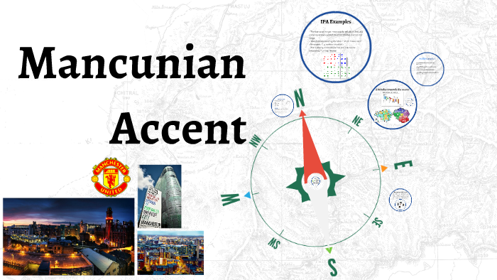 Mancunian Accent by Mia Gardner on Prezi