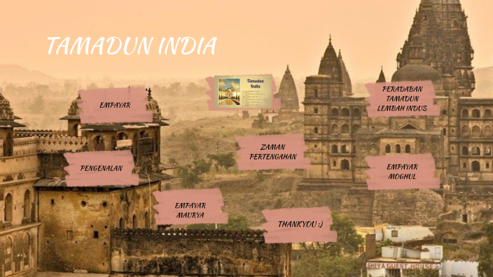 TAMADUN INDIA by Nurul Atiqah Abdul Basid on Prezi