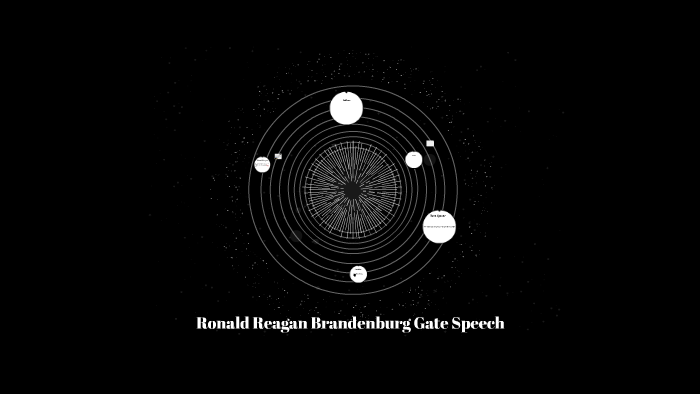 Ronald Reagan Brandenburg Gate Speech by Cooper Johnson on Prezi