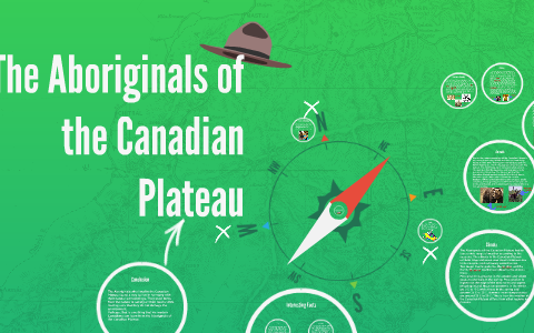 The Aboriginals of the Canadian Plateau by Avi Dave on Prezi
