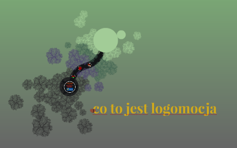 co to jest logomocja by Mateusz Rzepka on Prezi