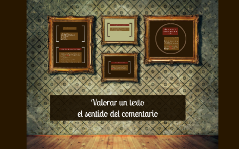 ¿Qué significa valorar un texto? by Carolina Zorrilla on Prezi
