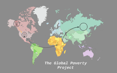 The Global Poverty Project by Fay Douer on Prezi