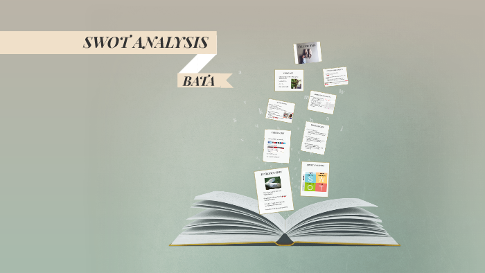 SWOT ANALYSIS: BATA by Jing Ting Chai on Prezi