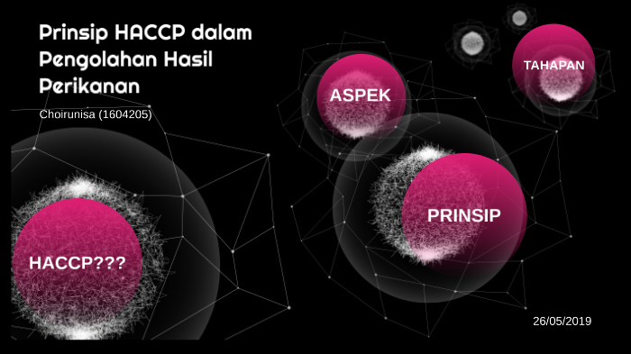 Prinsip HACCP dalam Pengolahan Hasil Perikanan by Choirunisa Choi on Prezi