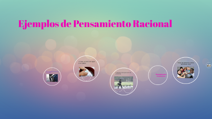 Ejemplos de Pensamiento Racional by Katherine C. Patiño on Prezi