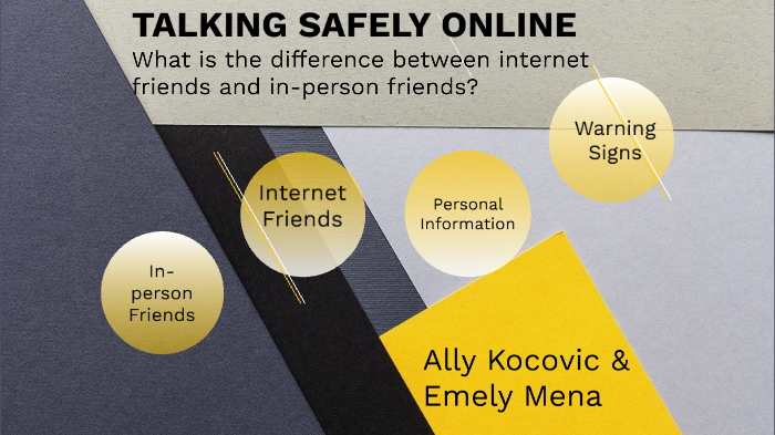 Talking Safely Online by Ally Kocovic on Prezi