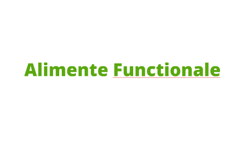 Alimente Functionale by Vlad Sarca on Prezi
