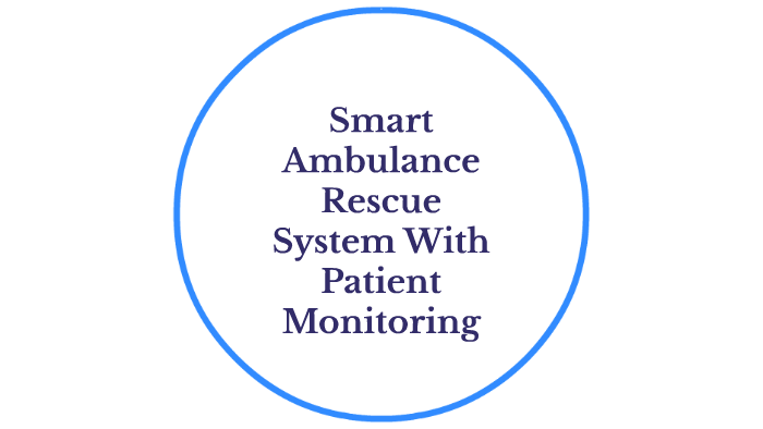 Smart Ambulance Rescue System With Patient Monitoring by monika shinde ...