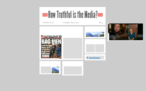 How Truthful is the Media? by Brooke Faber on Prezi