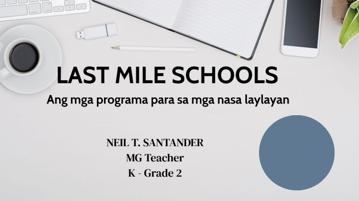 Programs in the Last Mile School by NEIL SANTANDER on Prezi