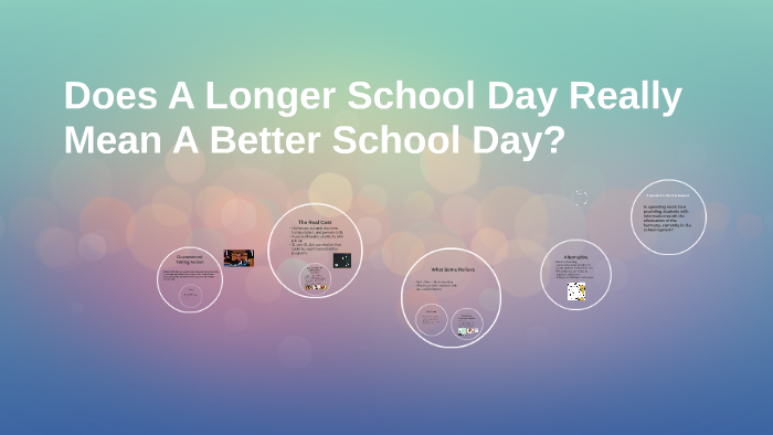 Does A Longer School Day Really Mean A Better School Day? by palak ...