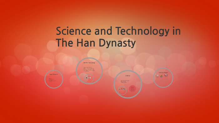 Science and Technology in the Han Dynasty by Kyle Stiver on Prezi