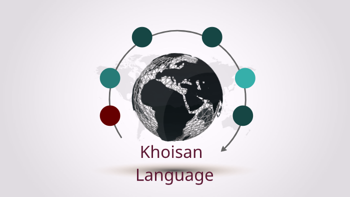 Khoisan Language by Julianne Olori on Prezi